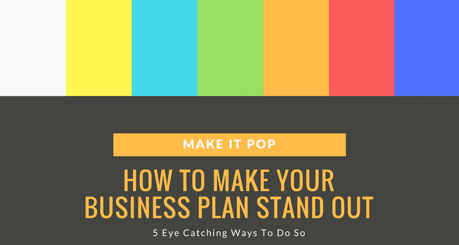 Make your business plan stand our with these 5 eye catching ways – UK ...