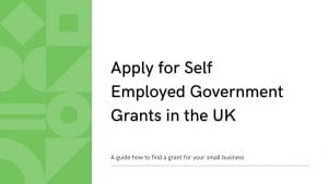 How to Apply for Self Employed Government Grants in the UK – UK Small ...