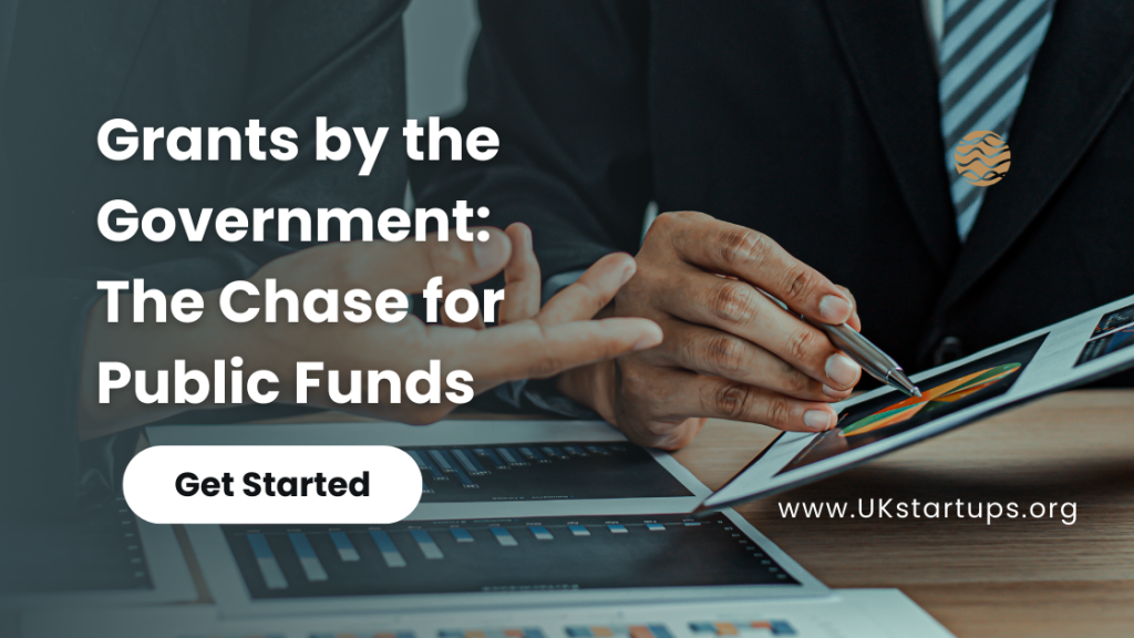 Grants by the Government: The Chase for Public Funds – UK Small ...